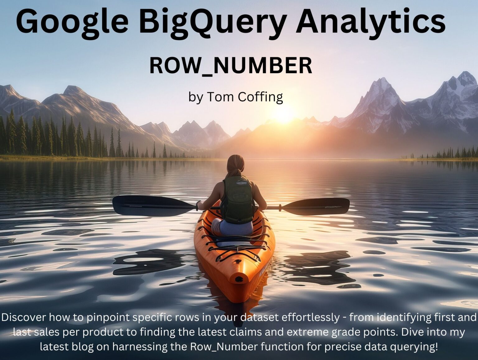 Google BigQuery Analytics – ROW_NUMBER – Software connecting all databases